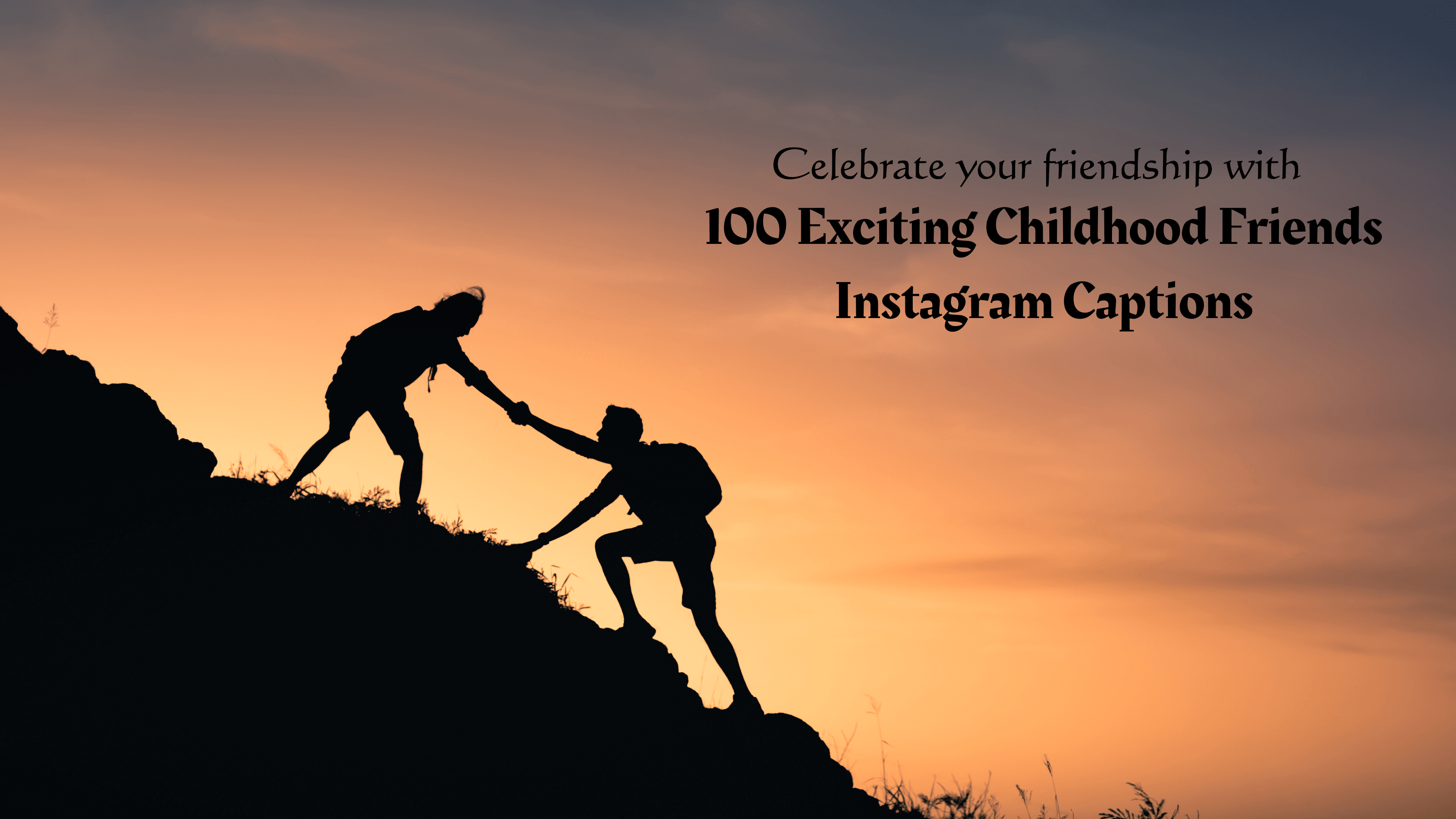 Reconnect with 100 Exciting Childhood Friends Instagram Captions